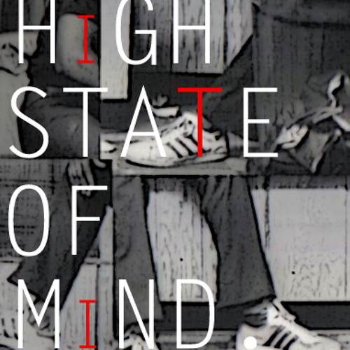 Stream High State Of Mind music | Listen to songs, albums, playlists ...