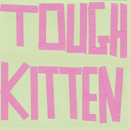 Stream Tough Kitten music | Listen to songs, albums, playlists for free ...