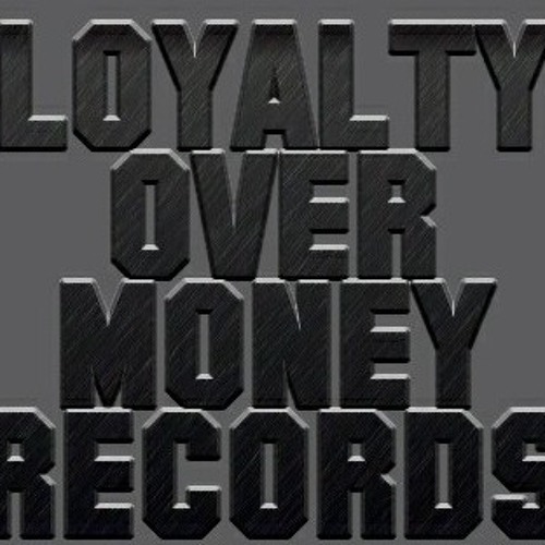 Stream LOYALTY OVER MONEY music | Listen to songs, albums, playlists ...