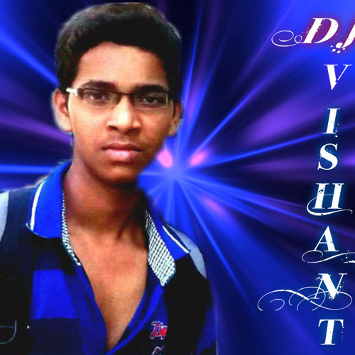Stream Dj Vishant music | Listen to songs, albums, playlists for free ...