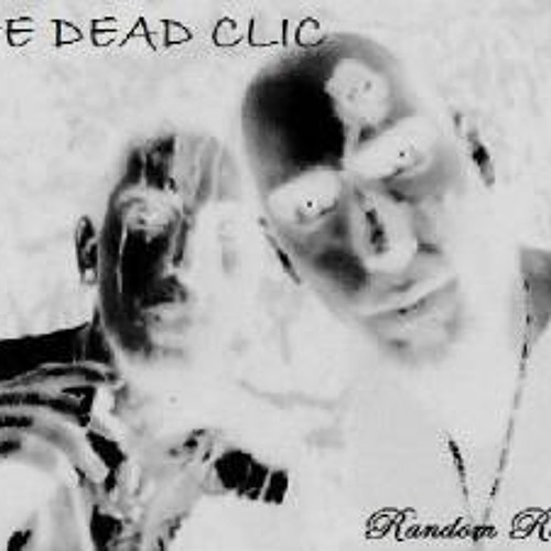 Stream Dead Clic music | Listen to songs, albums, playlists for free on ...