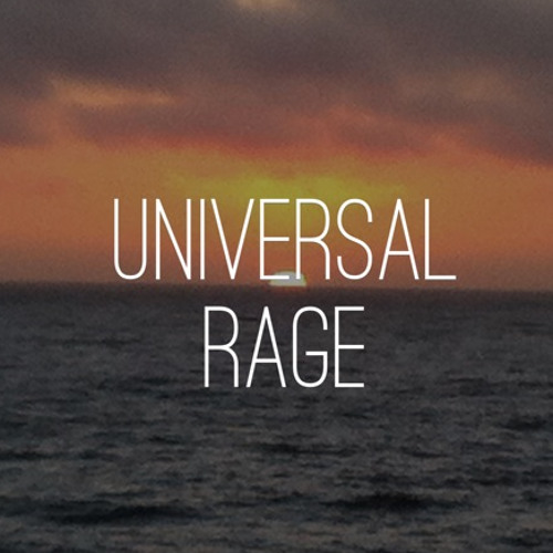 Stream Universal Rage music | Listen to songs, albums, playlists for ...