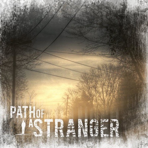 Stream Path Of A Stranger music | Listen to songs, albums, playlists ...