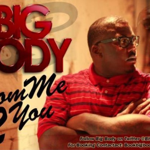 Stream Big__Body music | Listen to songs, albums, playlists for free on ...