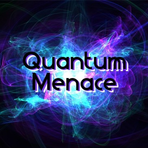 Stream Quantum Menace music | Listen to songs, albums, playlists for ...