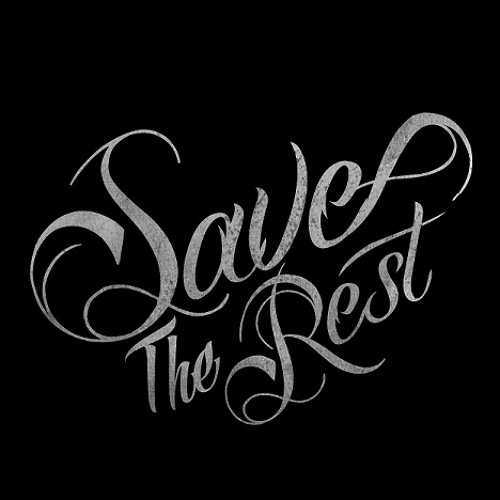 Stream Save The Rest music | Listen to songs, albums, playlists for ...
