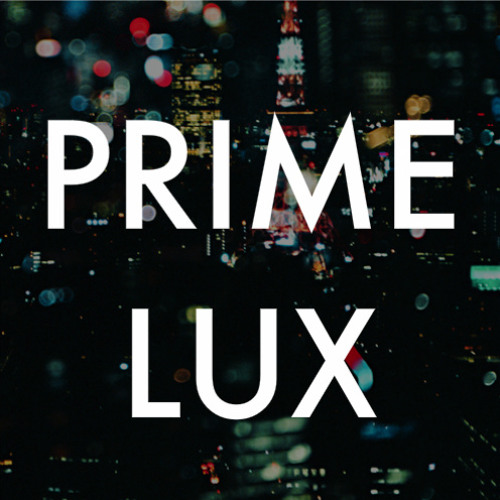 Stream Prime Lux music | Listen to songs, albums, playlists for free on SoundCloud