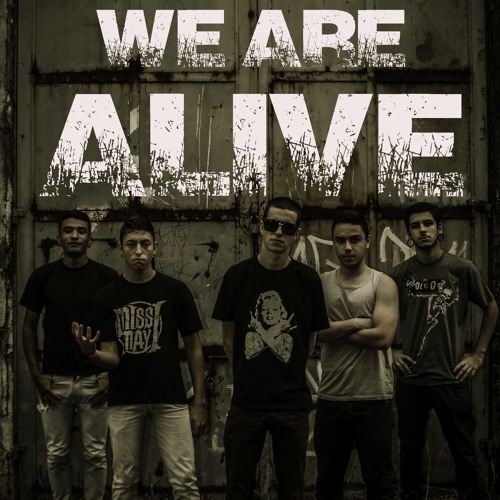 Stream We Are Alive - Oficial music | Listen to songs, albums ...