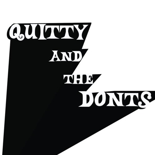 Stream Quitty and the Don'ts music | Listen to songs, albums, playlists ...