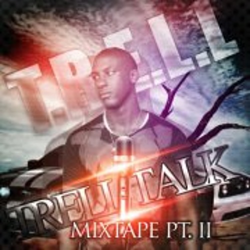 Stream Trell Talk music | Listen to songs, albums, playlists for free ...