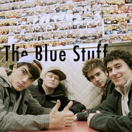 Stream The Blue Stuff Official music | Listen to songs, albums ...