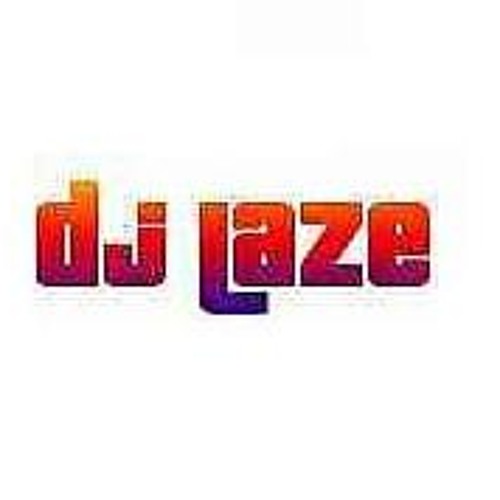 Stream ★ Dj Laze ★ music | Listen to songs, albums, playlists for free ... Stream ★ Dj Laze ★ music | Listen to songs, albums, playlists for free ...