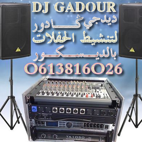 Stream Dj Gadour Fes | 00212613816026 | ديدجي ﯕـادور لإحياء السهرات بمدينة فاس by www.gadour.me ...