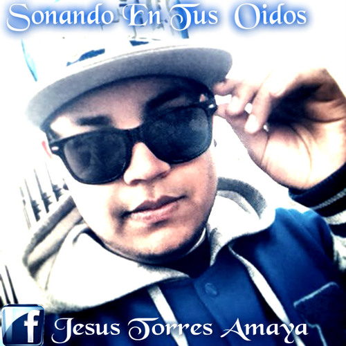 Stream Jesus Torres(Jessy One) music | Listen to songs, albums ...