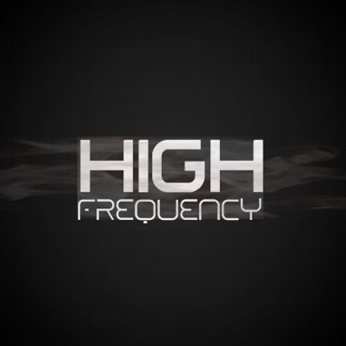 Stream High Frequency. music | Listen to songs, albums, playlists for ...
