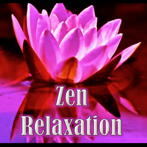 Stream Zen Relaxation music | Listen to songs, albums, playlists for ...