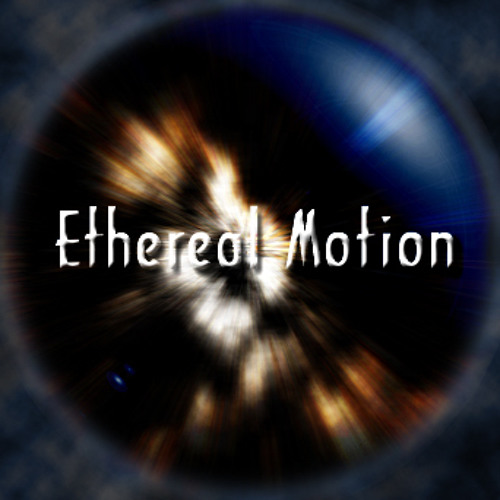 Stream ethereal motion music | Listen to songs, albums, playlists for ...