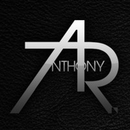 Stream Anthony R. Official music | Listen to songs, albums, playlists ...