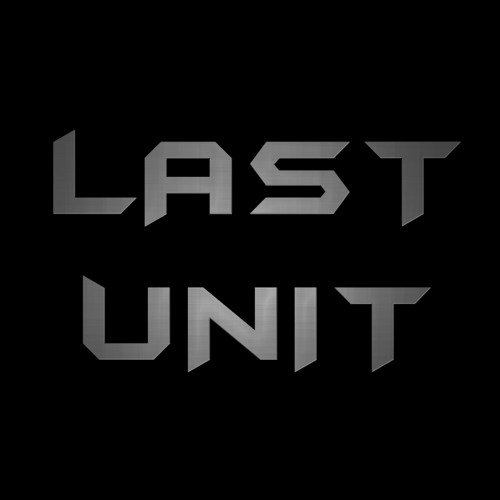 Stream Last Unit music | Listen to songs, albums, playlists for free on ...