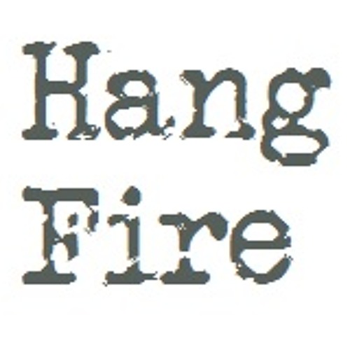 Stream Hang Fire music | Listen to songs, albums, playlists for free on ...