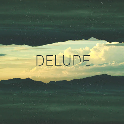 Stream Delude_ music | Listen to songs, albums, playlists for free on ...
