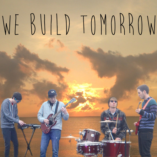 Stream We Build Tomorrow music | Listen to songs, albums, playlists for ...