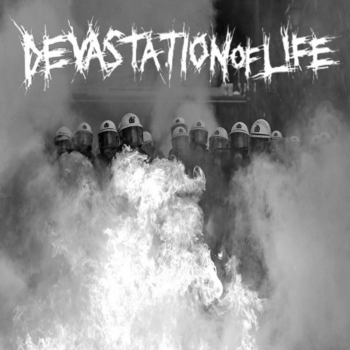 Stream Devastation of Life music | Listen to songs, albums, playlists ...