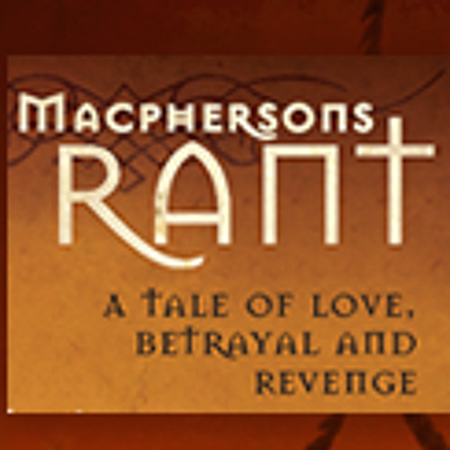 Stream MacPhersons Rant music | Listen to songs, albums, playlists for ...