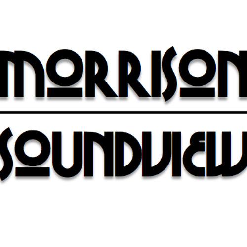 Stream Morrison Soundview music | Listen to songs, albums, playlists ...