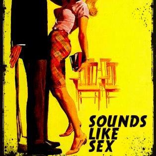 Stream Sounds Like Sex Music Listen To Songs Albums Playlists For