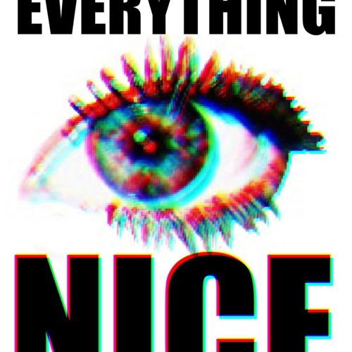 Stream EveryThing Nice music | Listen to songs, albums, playlists for ...