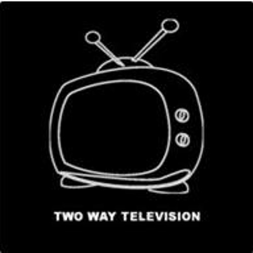 Stream TWO WAY TELEVISION | Listen to YOU ARE NOW LEAVING THE FUTURE ...