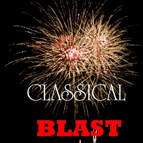 Stream CLASSICAL BLAST music | Listen to songs, albums, playlists for ...