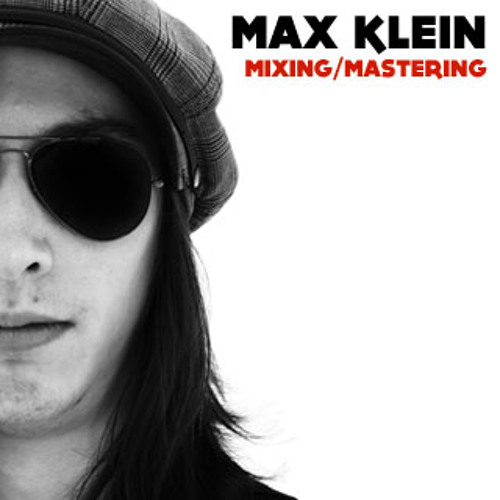 Stream Max Klein Mix/Mastering music | Listen to songs, albums ...