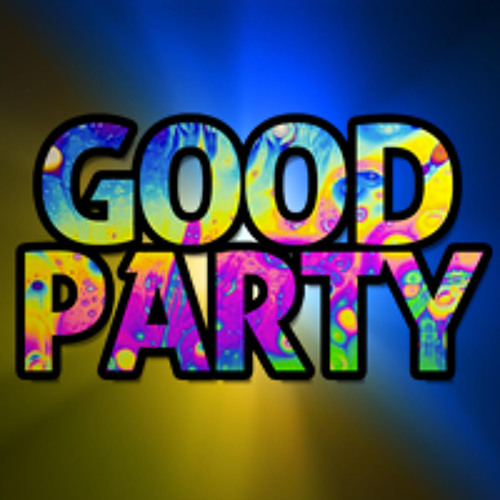 Stream GoodParty music | Listen to songs, albums, playlists for free on ...