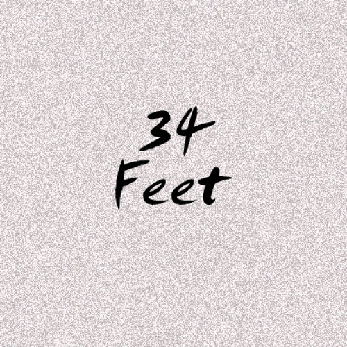 Stream 34 Feet music | Listen to songs, albums, playlists for free on ...