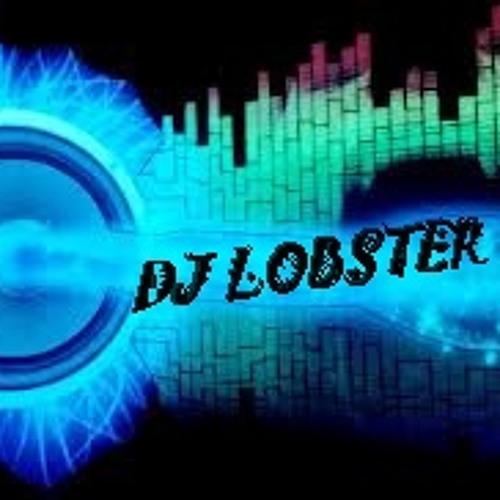 Stream DJ LOBSTER music | Listen to songs, albums, playlists for free ...