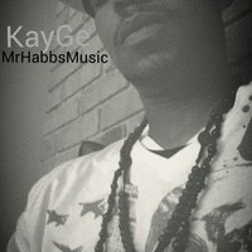 Stream KayGe Habbs music | Listen to songs, albums, playlists for free ...