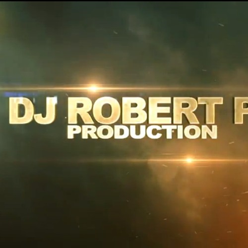 Stream Dj Robert P music | Listen to songs, albums, playlists for free ...