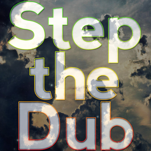 Stream Step The Dub music | Listen to songs, albums, playlists for free ...