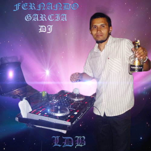 Stream DJ FERNANDO GARCIA music | Listen to songs, albums, playlists ...