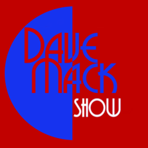 Stream Dave Mack Show music | Listen to songs, albums, playlists for ...