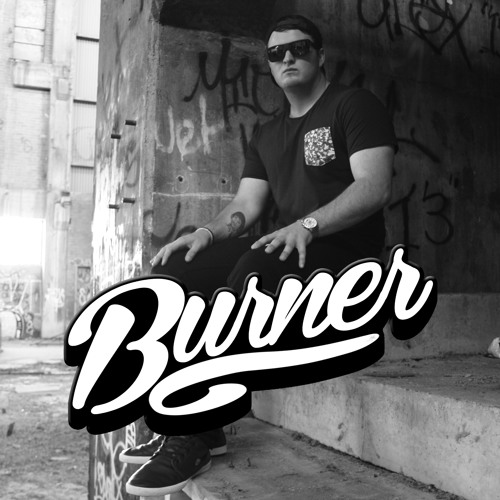 Stream Burner (dj/producer) music | Listen to songs, albums, playlists ...