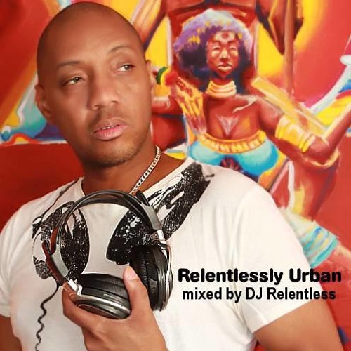 Stream DJ Relentless music | Listen to songs, albums, playlists for ...