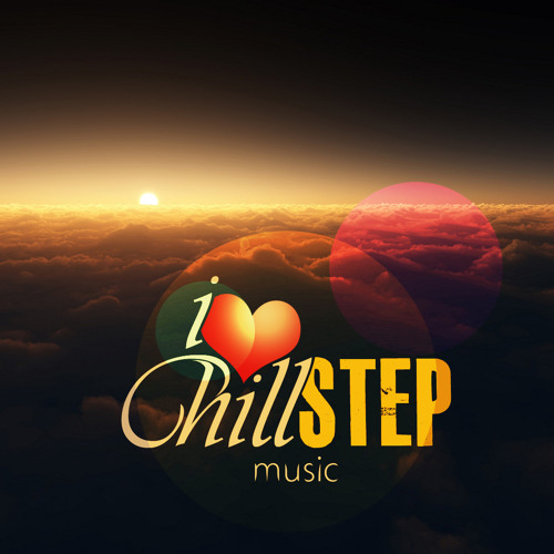 Stream I love Chillstep Music music | Listen to songs, albums ...