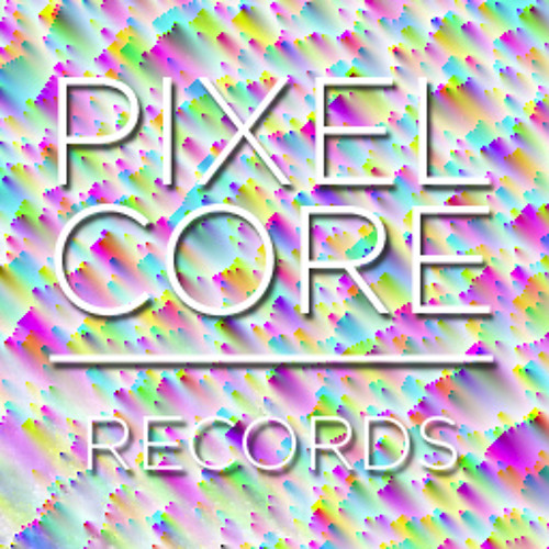Stream PixelCore Records music | Listen to songs, albums, playlists for ...