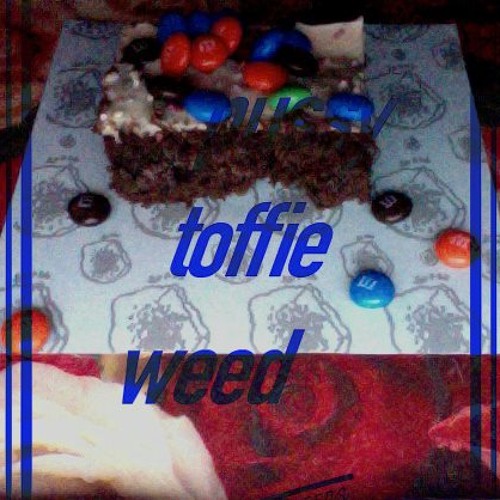 Stream Pusssy toffee weed music | Listen to songs, albums, playlists ...
