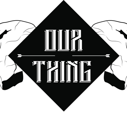 Stream OUR THING music | Listen to songs, albums, playlists for free on ...