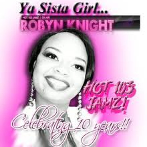 Stream Sista Girl Robyn Knight music | Listen to songs, albums ...