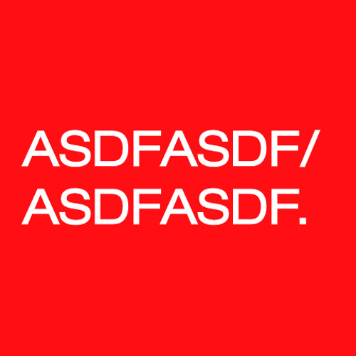 Stream ASDFASDF/ASDFASDF. music | Listen to songs, albums, playlists ...
